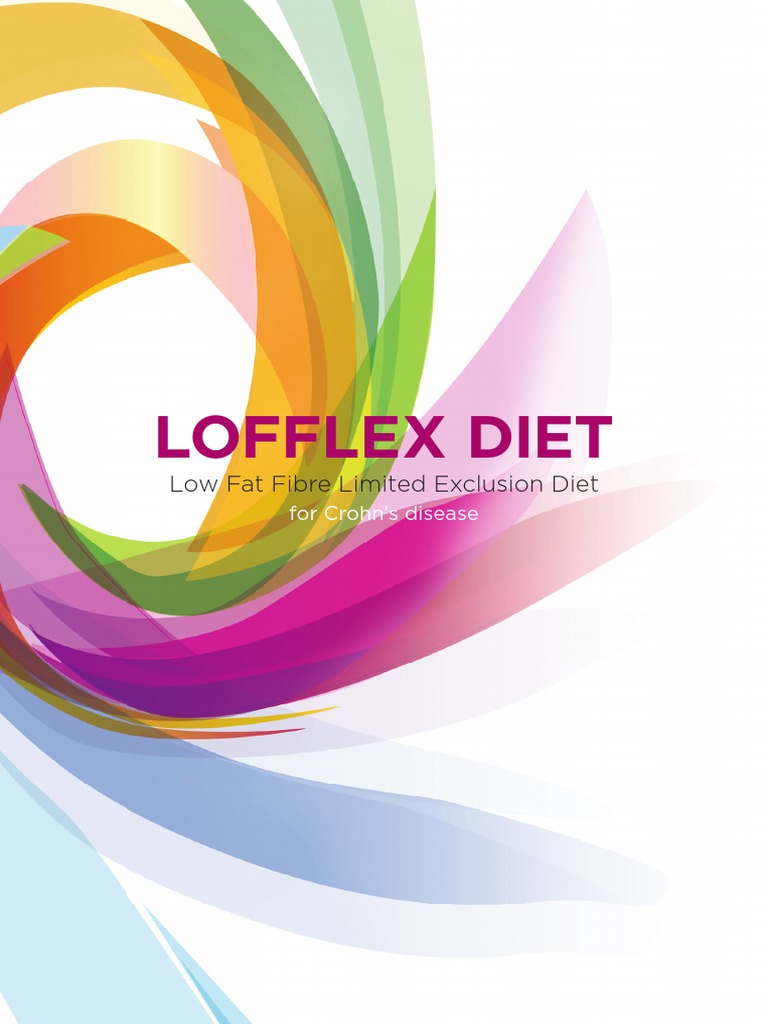 Lofflex Diet: Low - Fat.Fibre - Limited.Exclusion - Diet | PDF | Crohn ...