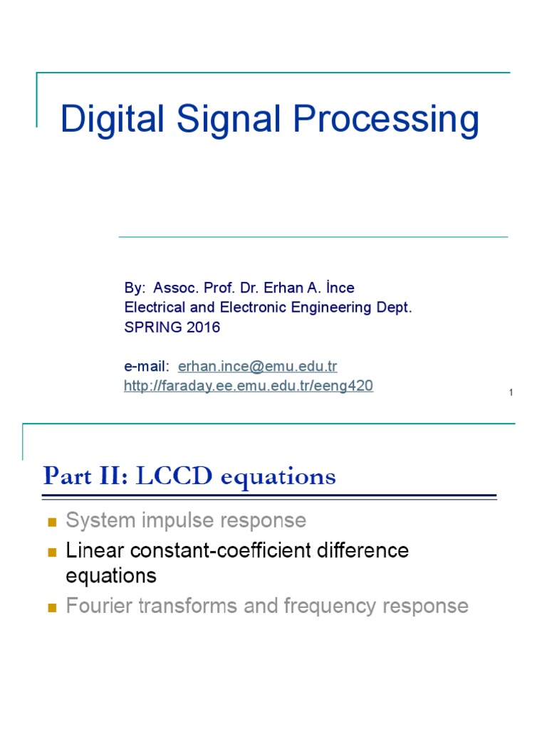 Digital Signal Processing: By: Assoc. Prof. Dr. Erhan A. İnce ...