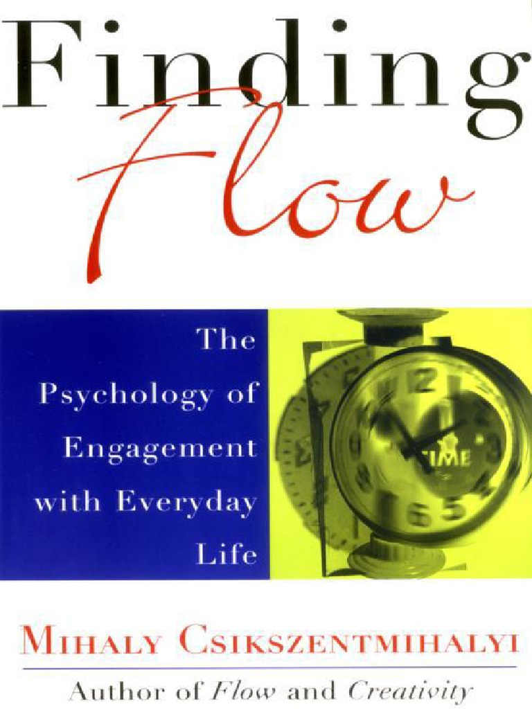 Finding Flow - Mihaly Csikszentmihalyi PDF | PDF | Feeling | Motivation