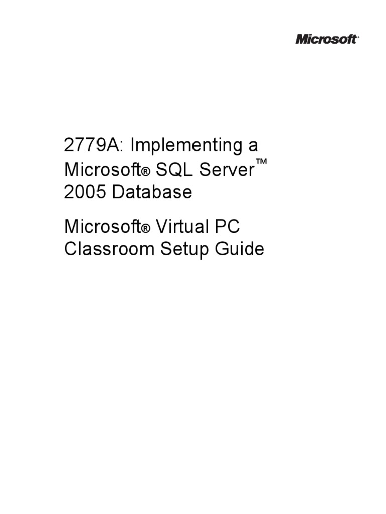 2779A: Implementing A Microsoft SQL Server 2005 Database Microsoft ...