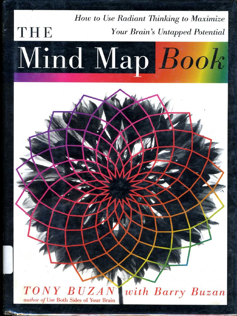 The Mind Map Book - How To Use Radiant Thinking To Maximize Your Brain ...