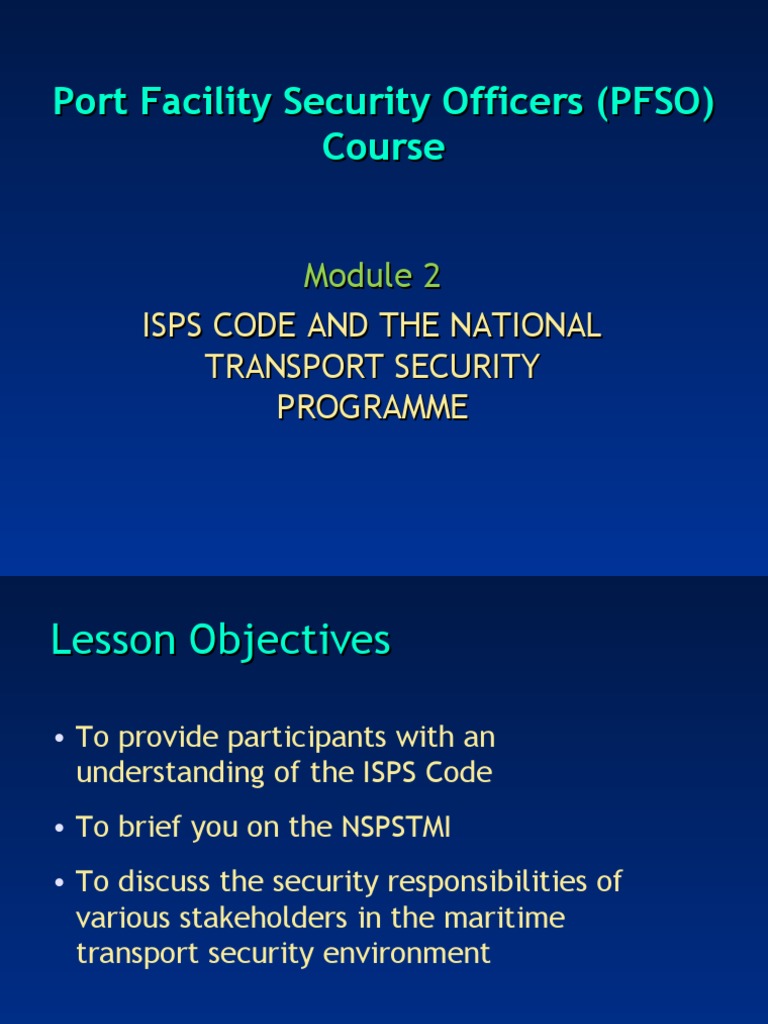 PFSO Course Module 2: ISPS Code and National Transport Security | PDF ...
