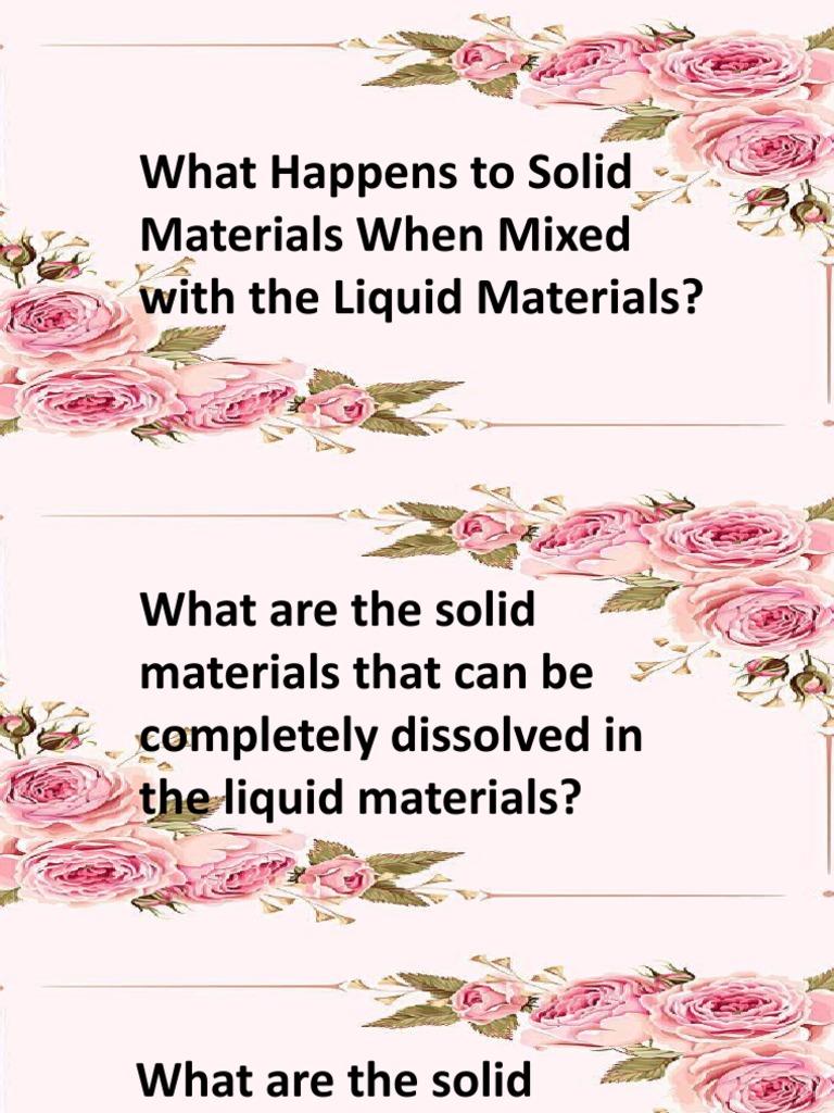 What Happens To Solid Materials When Mixed With The Liquid Materials? | PDF