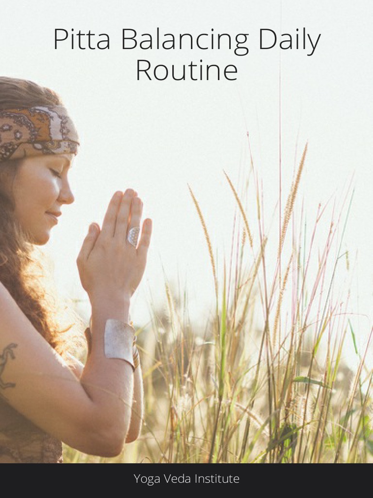 Pitta Balancing Daily Routine: Yoga Veda Institute | PDF | Ayurveda | Sleep