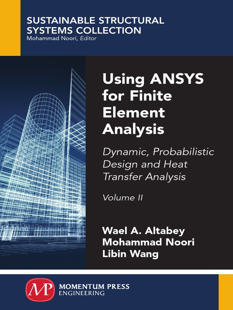 Using ANSYS For Finite Element Analysis, Volume II Dynamic ...