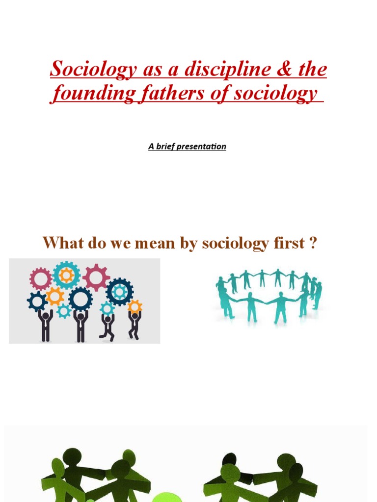 Sociology As A Discipline & The Founding Fathers of Sociology | PDF ...