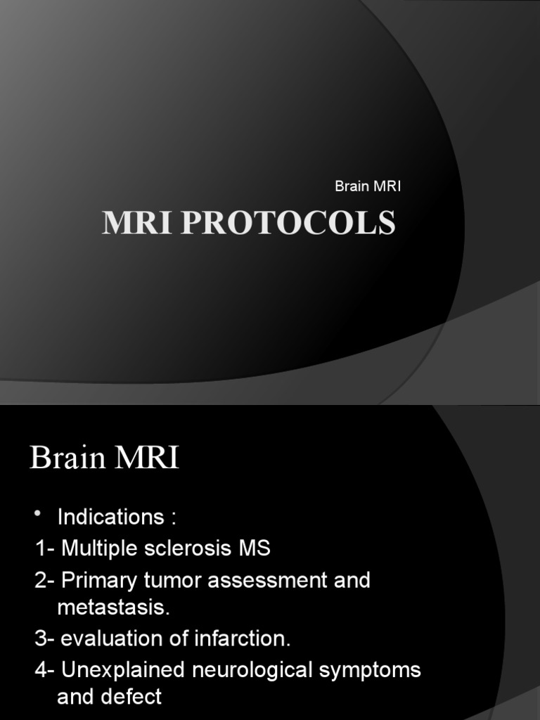 Brain MRI Protocols and Indications | PDF | Magnetic Resonance Imaging ...