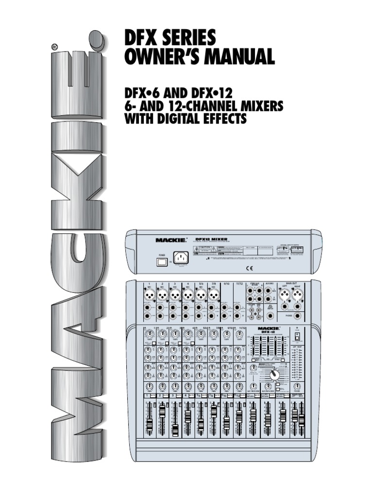 DFX Series Owner'S Manual: DFX - 6 and DFX - 12 6-And 12-Channel Mixers ...