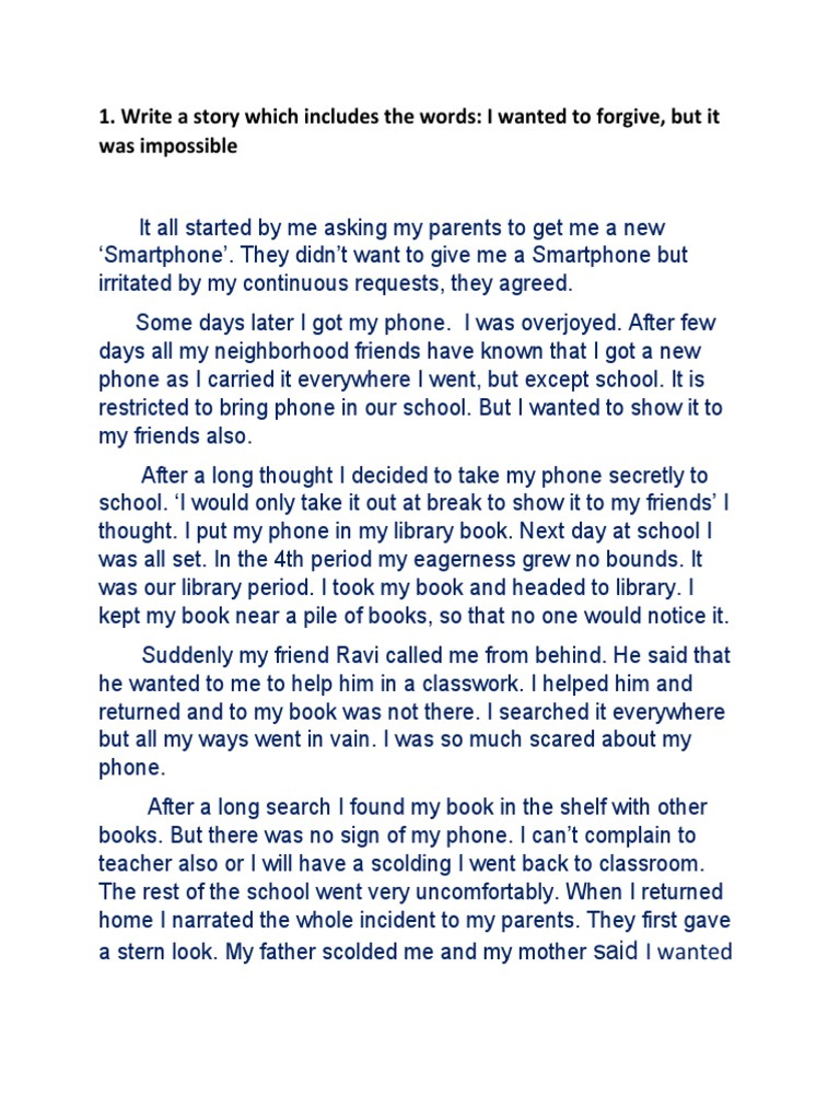 Write A Story Which Includes The Words: I Wanted To Forgive, But It Was ...
