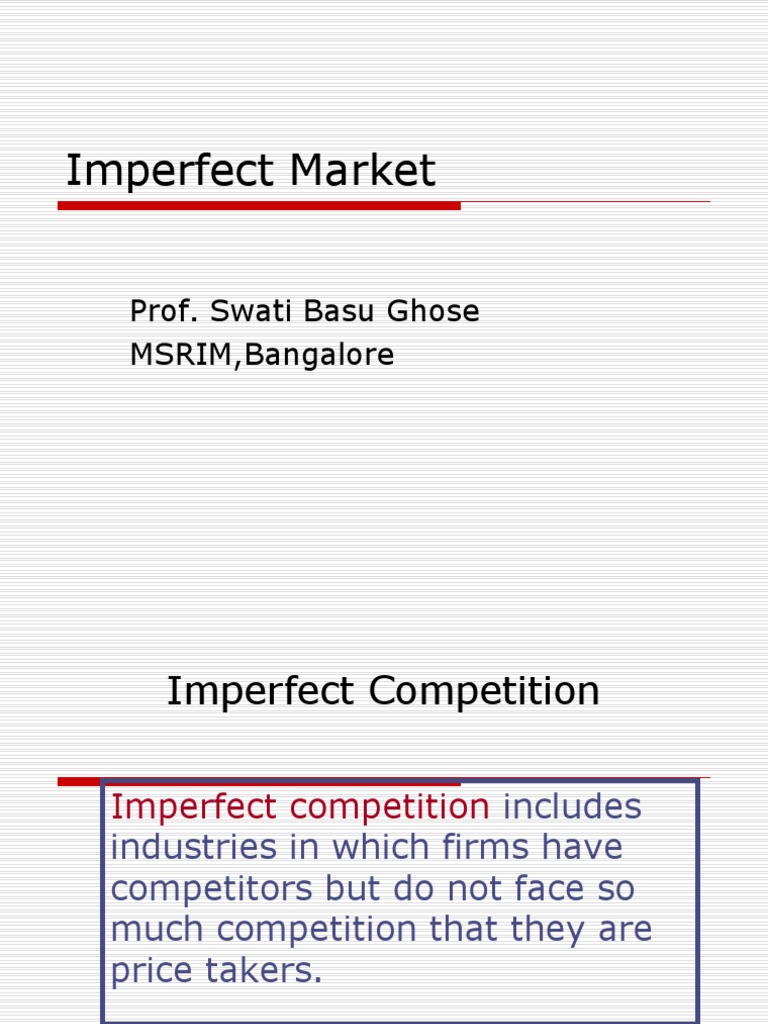 Imperfect Market: Prof. Swati Basu Ghose MSRIM, Bangalore | PDF ...