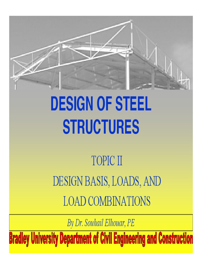 Design of Steel Structures: Topic Ii Design Basis, Loads, and Load ...
