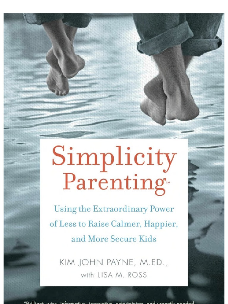 Simplicity Parenting - Using The Extraordinary Power of Less PDF | PDF