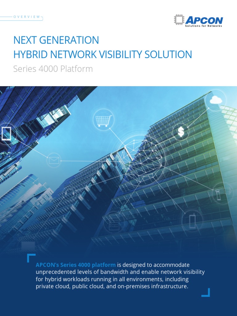 Next Generation Hybrid Network Visibility Solution: Series 4000 ...