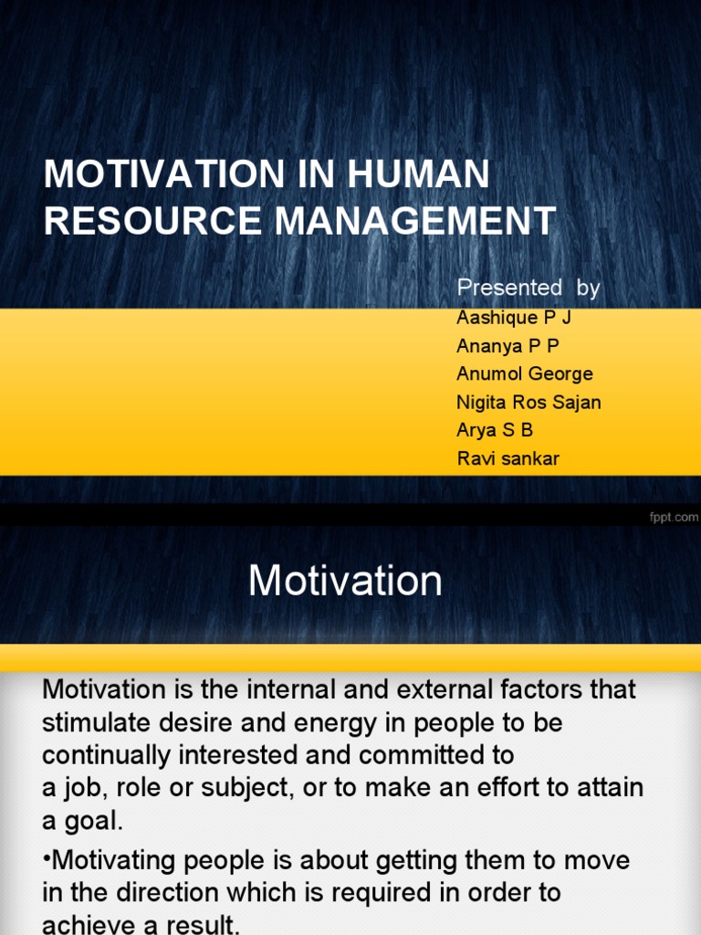 Motivation in Human Resource Management: Presented by | PDF ...