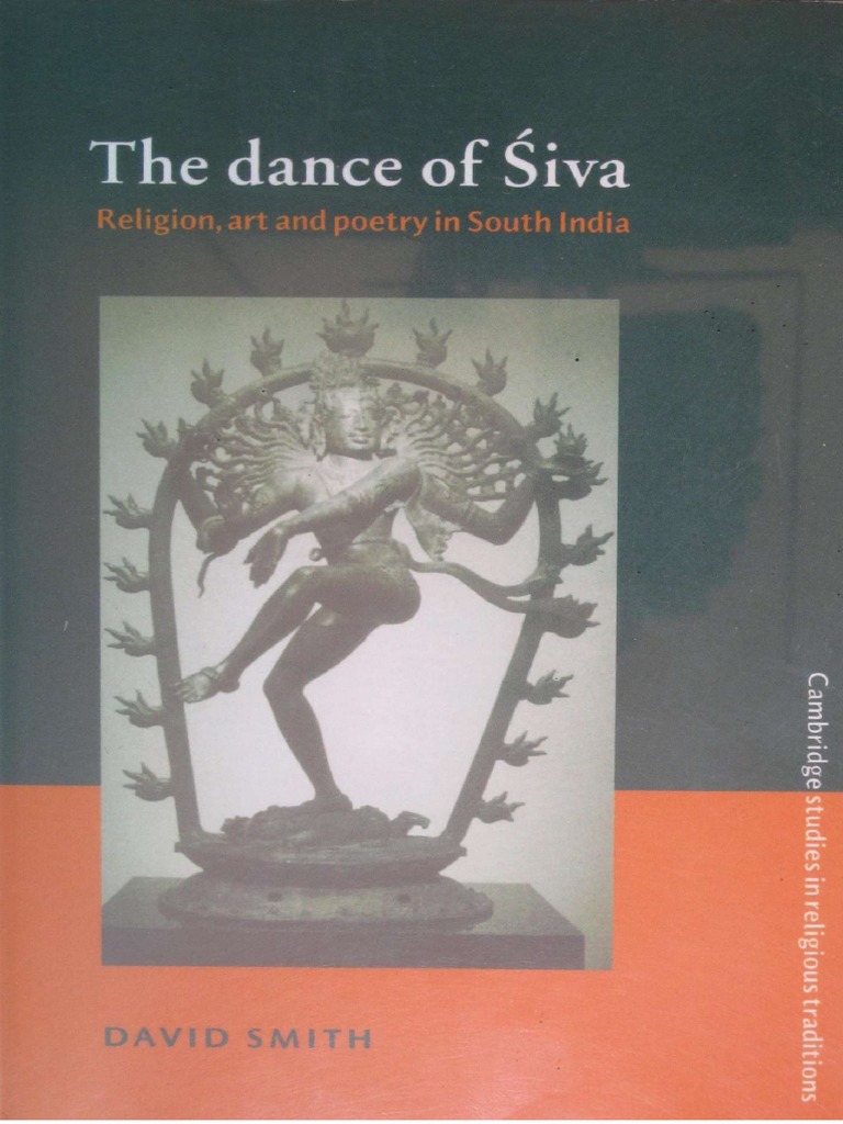 The Dance of Siva: Keligion, A N and Poetry in South India | PDF ...