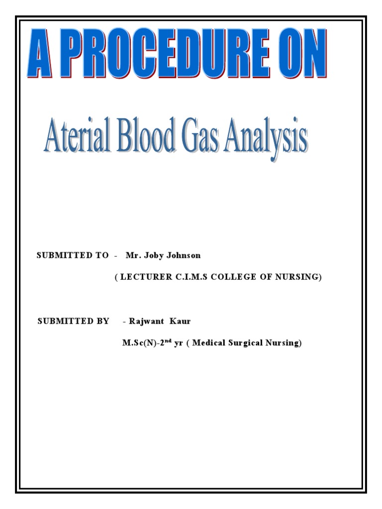 Arterial Blood Gas Analysis PROCEDURE | PDF | Physiology | Clinical ...