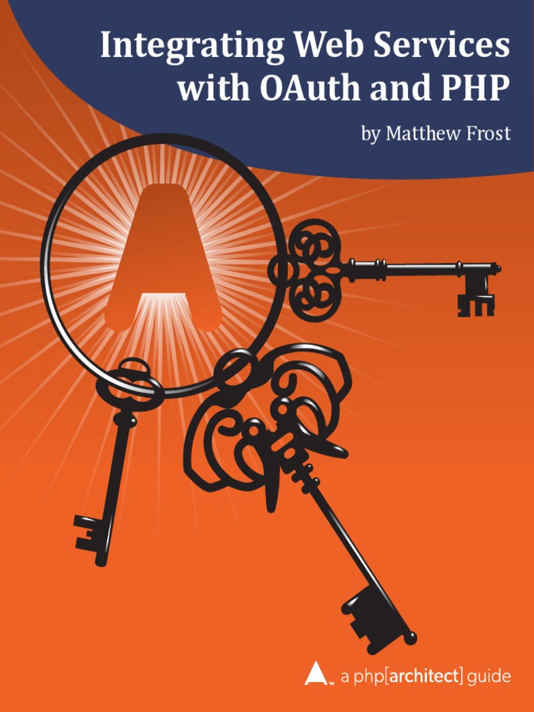 Integrating Web Services With OAuth and PHP | PDF | Hypertext Transfer Protocol | Uniform ...