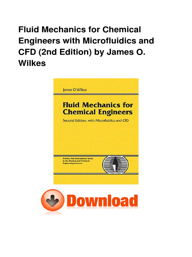 Fluid Mechanics For Chemical Engineers With Microfluidics and CFD (2nd Edition) by James O ...