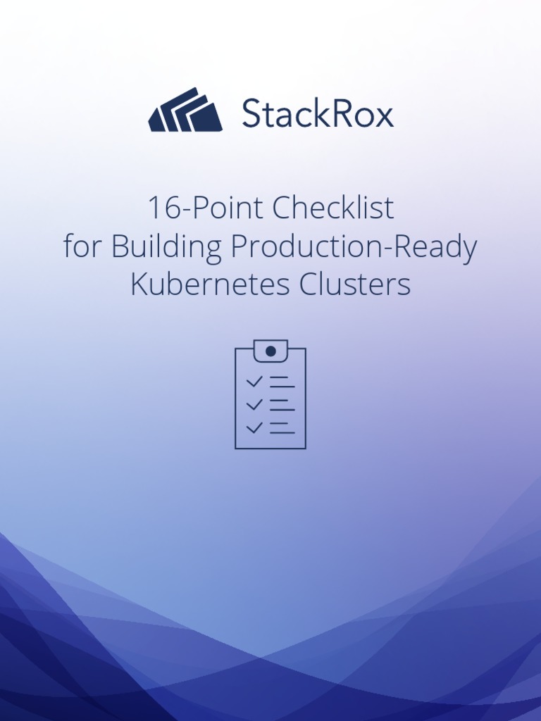 16-Point Checklist For Building Production-Ready Kubernetes Clusters ...
