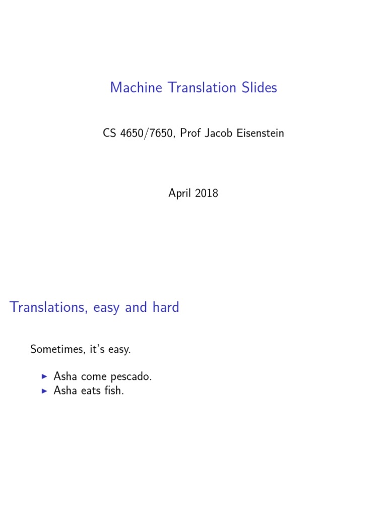 Machine Translation Slides: CS 4650/7650, Prof Jacob Eisenstein | PDF