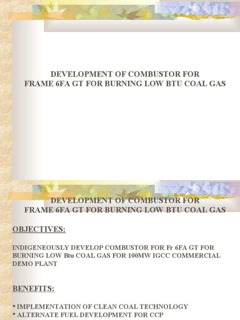 Development of Combustor For Frame 6fa GT For Burning Low Btu Coal Gas ...