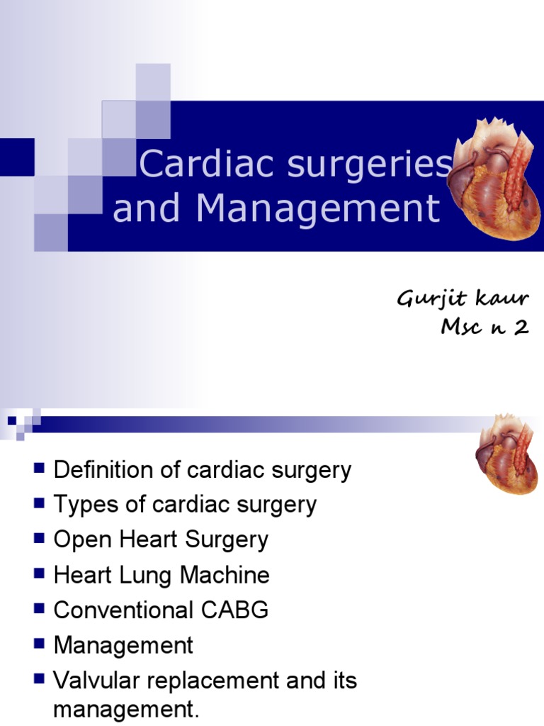 Cardiac Surgeries: and Management | PDF | Coronary Artery Bypass ...