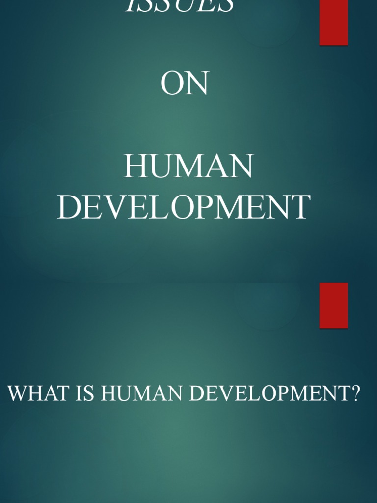Key Issues in Human Development | PDF | Nature Versus Nurture ...