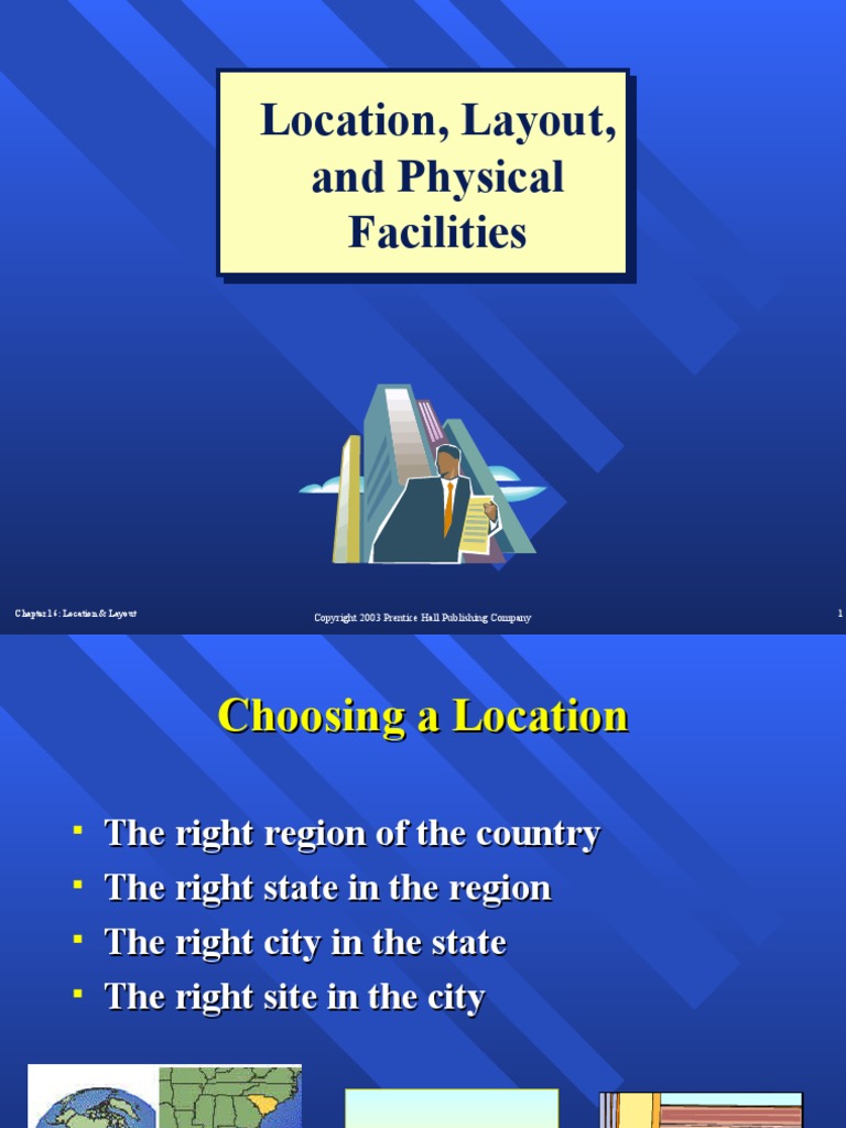 Location, Layout, and Physical Facilities Location, Layout, and ...