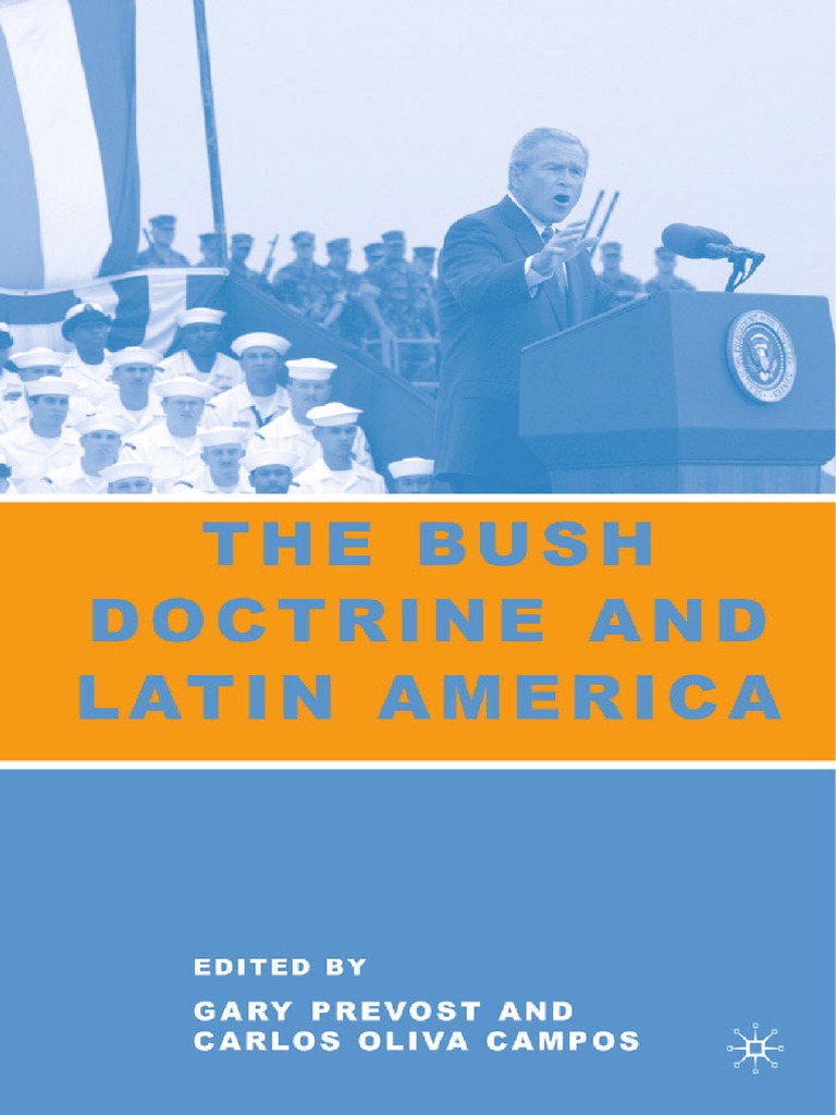 Gary Prevost, Carlos Oliva Campos (Eds.) - The Bush Doctrine and Latin ...