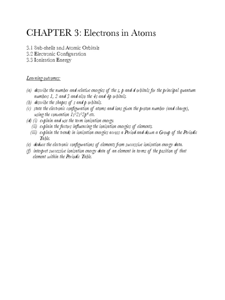CHAPTER 3: Electrons in Atoms: 3.1 Sub-Shells and Atomic Orbitals 3.2 ...