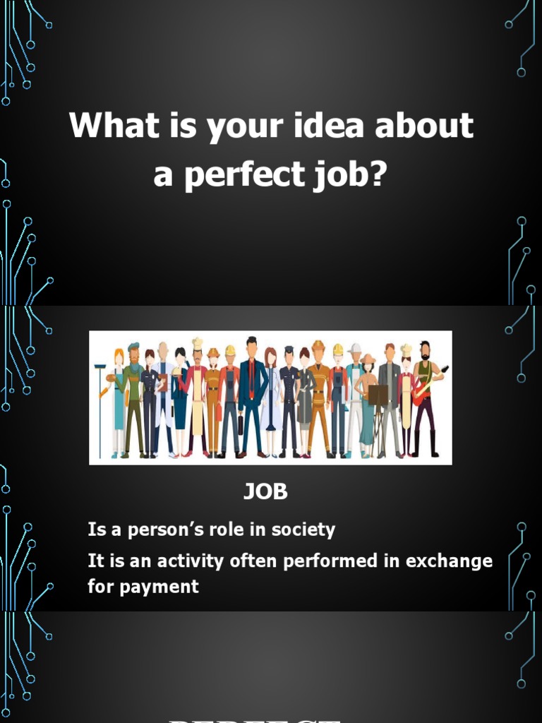 What Is Your Idea About A Perfect Job? | PDF