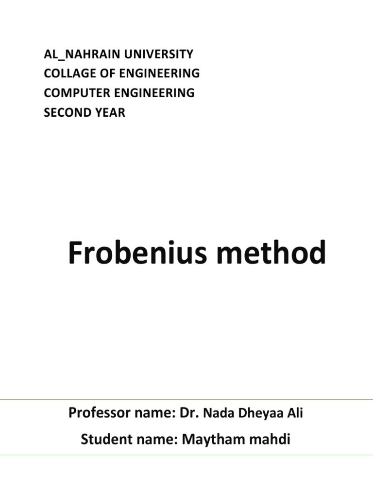 Frobenius Method: Professor Name: Dr. Student Name: Maytham Mahdi | PDF ...