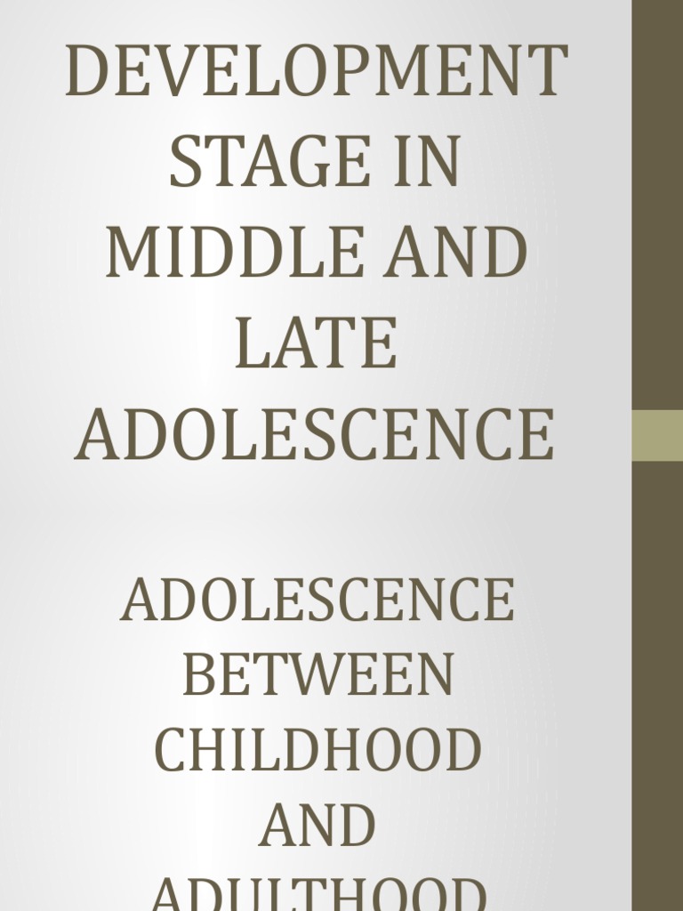 Chapter 4-Development Stage in Middle and Late Adolescence | PDF ...