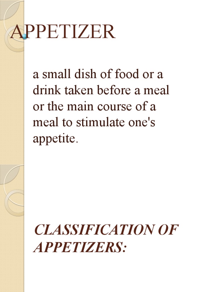 Appetizer: A Small Dish of Food or A Drink Taken Before A Meal or The ...