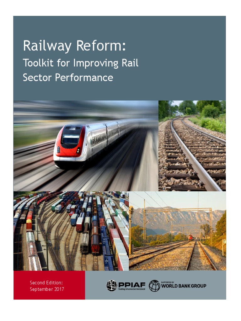 Railway Reform Toolkit For Improving Rail Sector Performance. Sept 2017 ...