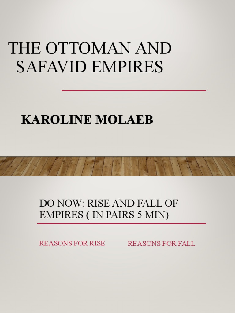 The OTTOMAN AND SAFAVID EMPIRES | PDF | Ottoman Empire | Anatolia