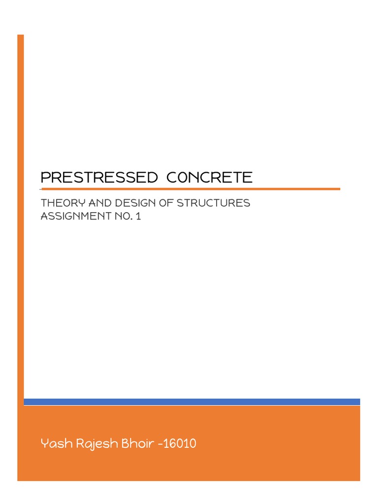 Prestressed Concrete: Theory and Design of Structures Assignment No. 1 ...