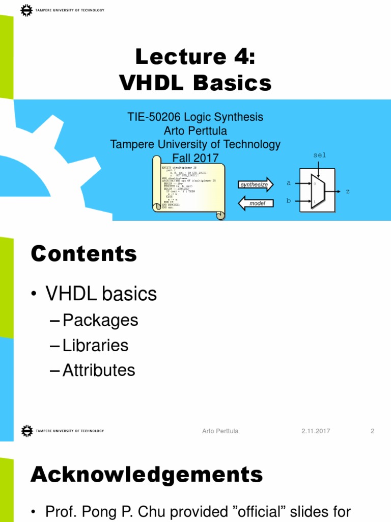 VHDL Basics: TIE-50206 Logic Synthesis Arto Perttula Tampere University ...