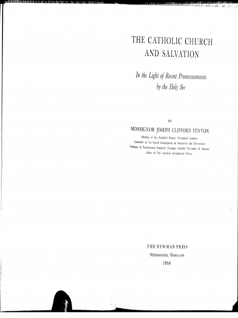 The Catholic Church and Salvation 1958 - Fenton, Msgr. Joseph Clifford ...