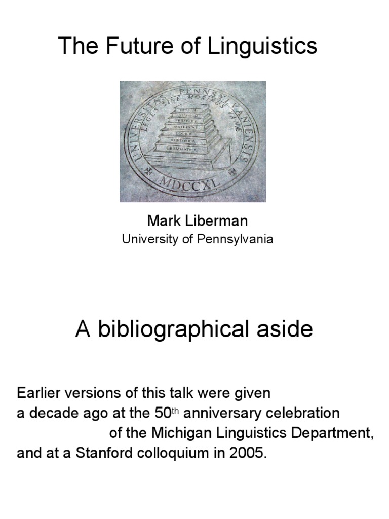 The Future of Linguistics: Mark Liberman | PDF | Linguistics ...
