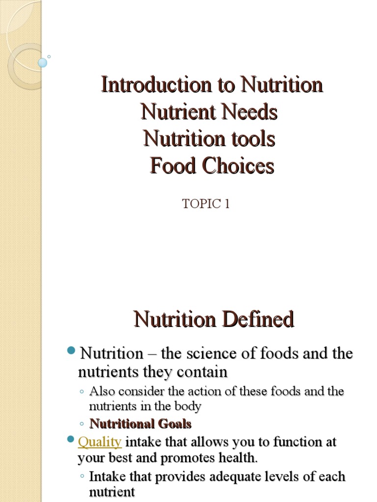 1.1 Introduction To Nutrition, Nutrient Needs, Nutrition Tools, Food ...