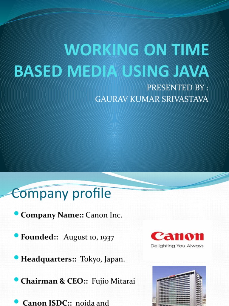 Working On Time Based Media Using Java: Presented By: Gaurav Kumar ...