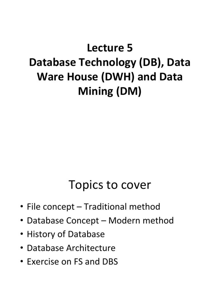 Database Technology (DB), Data Ware House (DWH) and Data Mining (DM ...