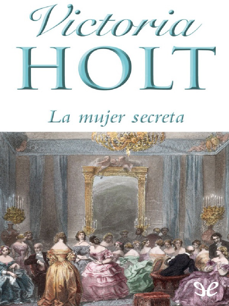 La Mujer secreta-Victoria-Holt PDF | PDF | Castillo | Amor