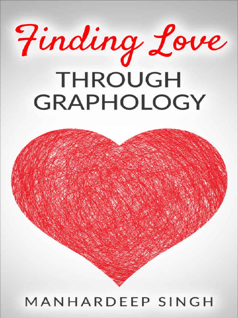 Singh, Manhardeep - Finding Love Through Graphology-Readers Era (2016 ...