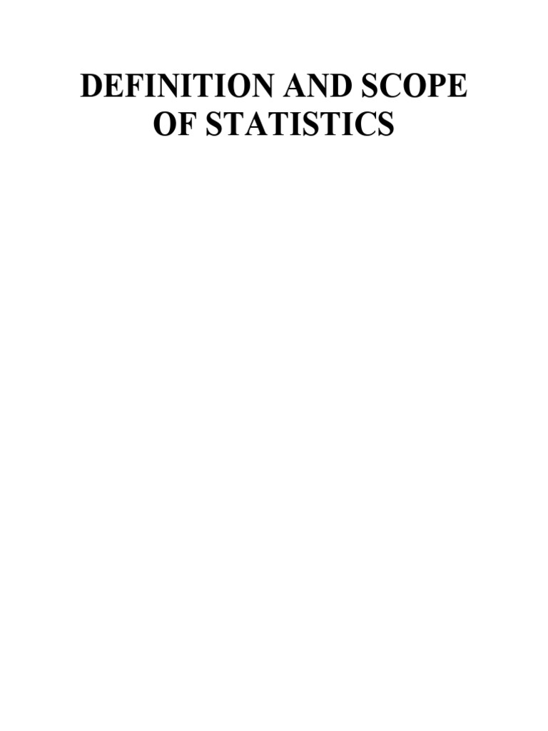 Definition and Scope of Statistics | PDF | Statistics | Statistical ...