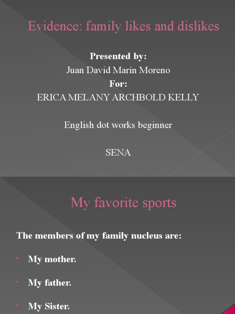 Evidence: Family Likes and Dislikes: Juan David Marín Moreno Erica ...