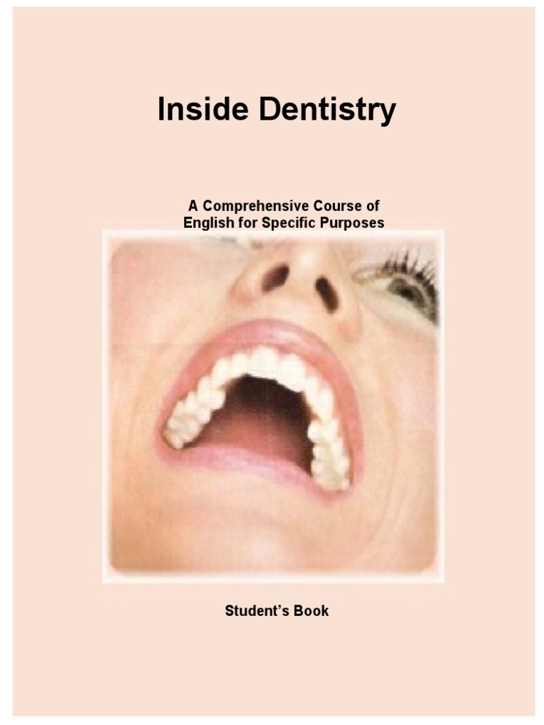 Inside Dentistry. Student S Book | PDF | Dentistry | Human Tooth