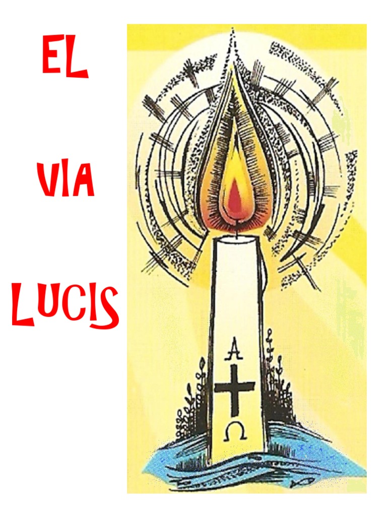 Tema El Via Lucis | PDF | La resurrección de Jesús | Estaciones de la Cruz