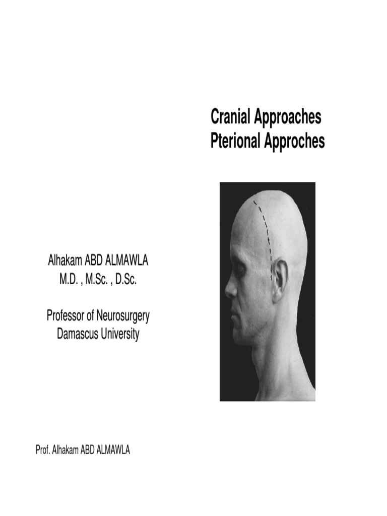 Cranial Approaches Pterional Approches | PDF | Human Anatomy | Neuroanatomy